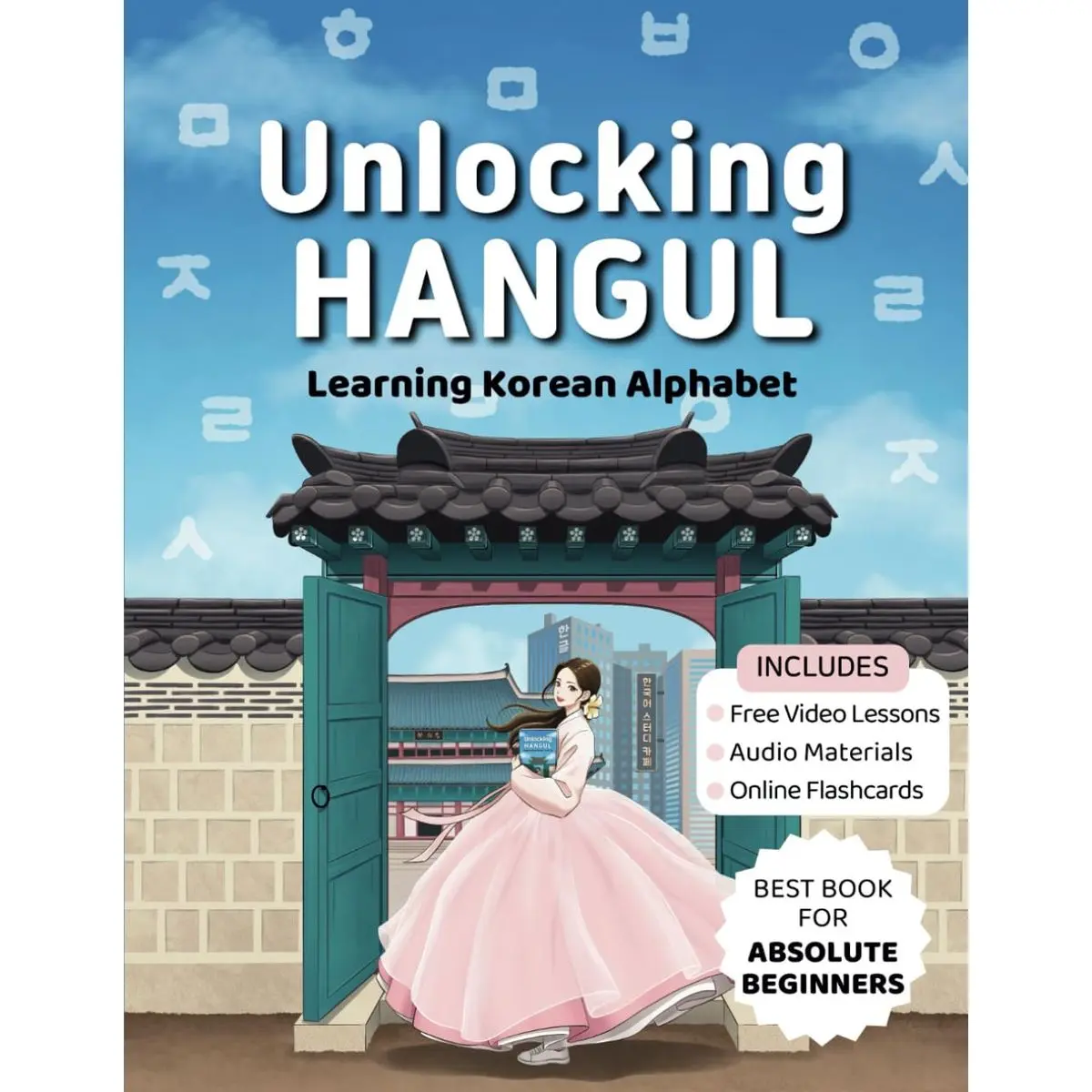 Unlocking Hangul - Learning Korean Alphabet: All-in-One Textbook to ...