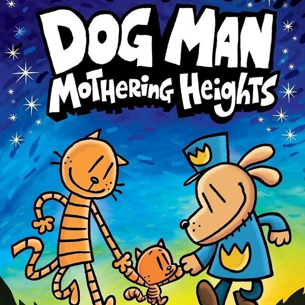 Dav Pilkey Dog Man: Mothering Heights A Graphic Novel #10 International ...