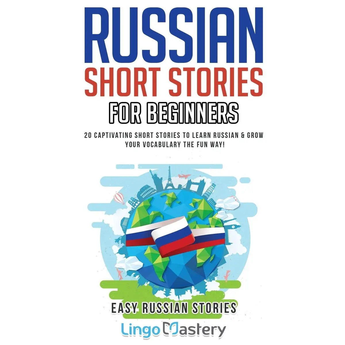 Russian Short Stories For Beginners: 20 Captivating Short Stories to ...