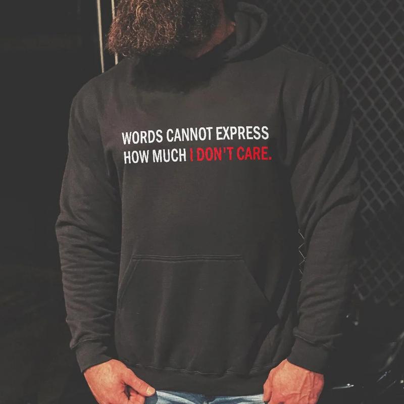 Words Cannot Express How Much I Don't Care Hoodie - TikTok Shop