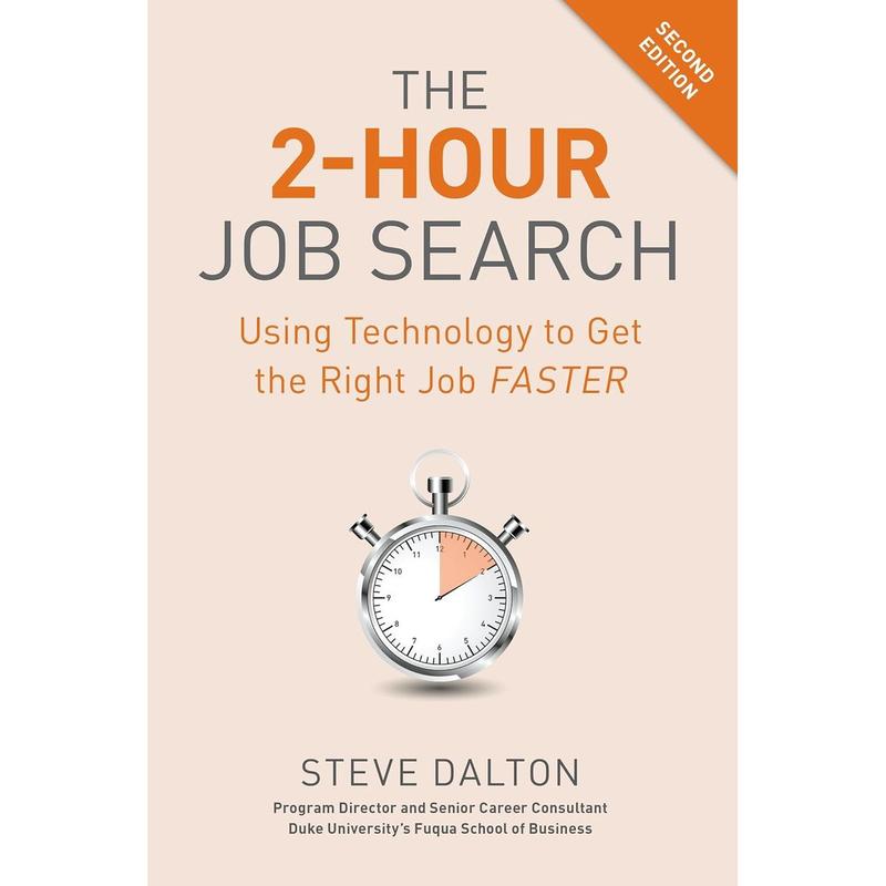 The 2-Hour Job Search, Second Edition: Using Technology to Get the ...