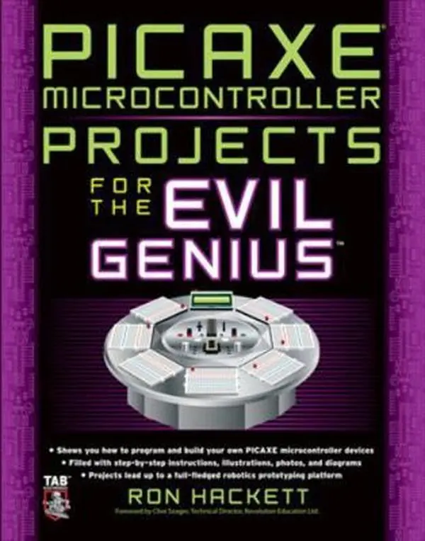 USED-Picaxe Microcontroller Projects for the Evil Genius by Hackett ...