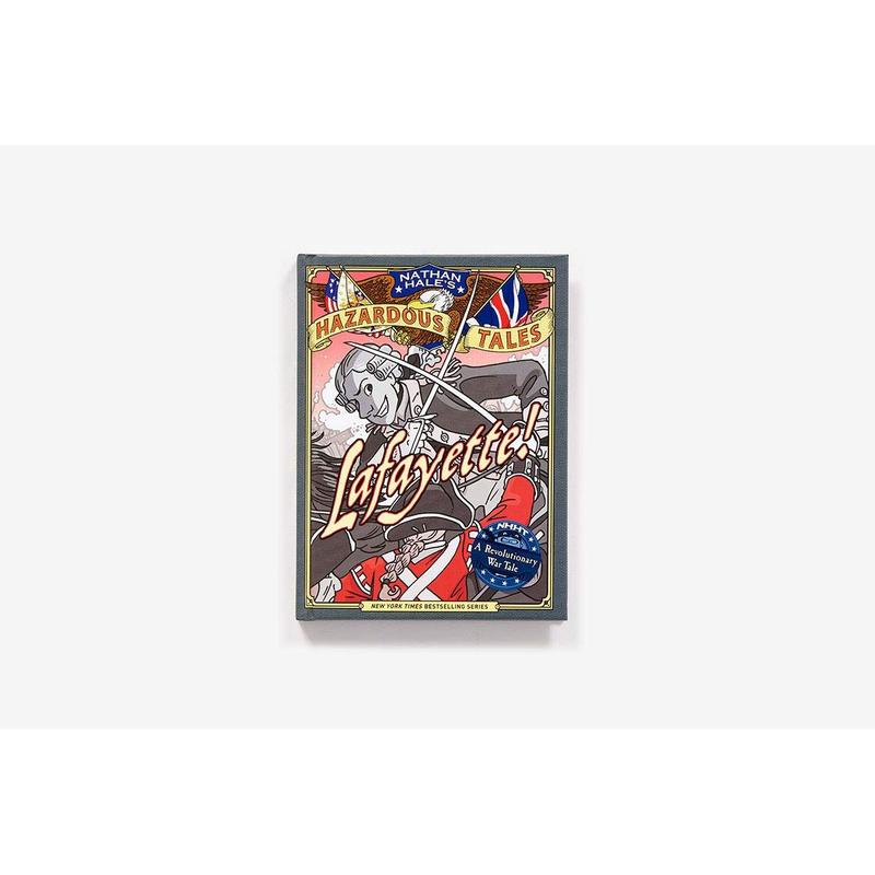 Lafayette! (Nathan Hale's Hazardous Tales #8): A Revolutionary War Tale ...
